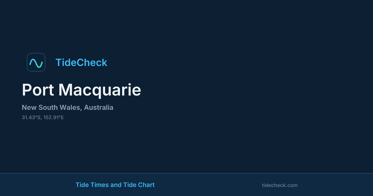 Port Macquarie Tide Times & Tide Chart | TideCheck