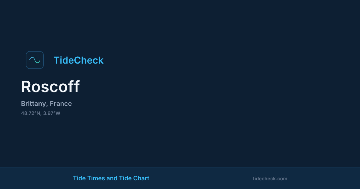 Roscoff Tide Times & Tide Chart | TideCheck